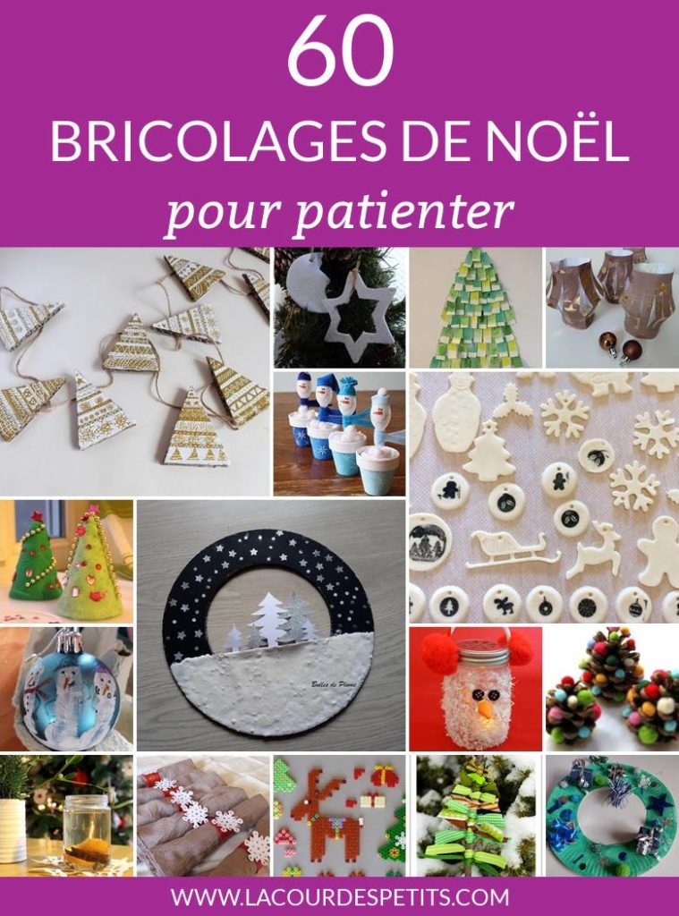 60 bricolages de Noël pour patienter |La cour des petits